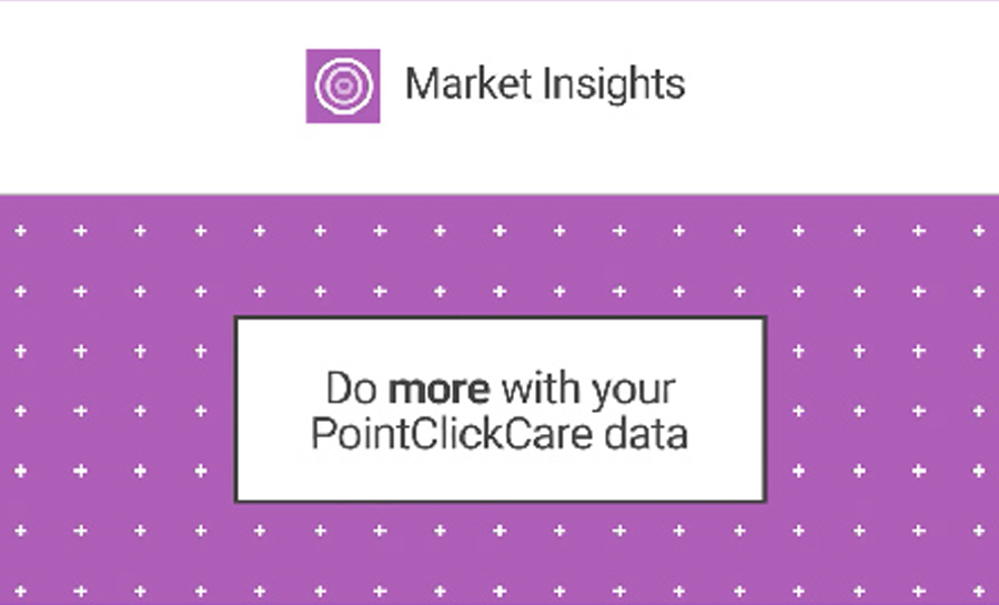 Introducing Market Insights for Skilled Nursing | PointClickCare