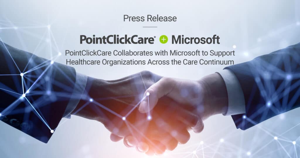 PointClickCare Selects Microsoft as a Strategic Cloud Partner ...
