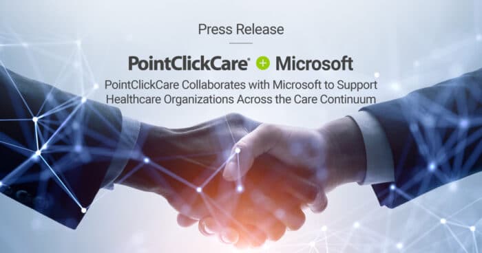PointClickCare Selects Microsoft as a Strategic Cloud Partner ...