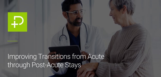 Improving Transitions from Acute through Post-Acute Stays – Video ... Improving Transitions from Acute through Post-Acute Stays – Video ...