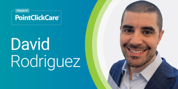 People of PointClickCare: David Rodriguez | PointClickCare