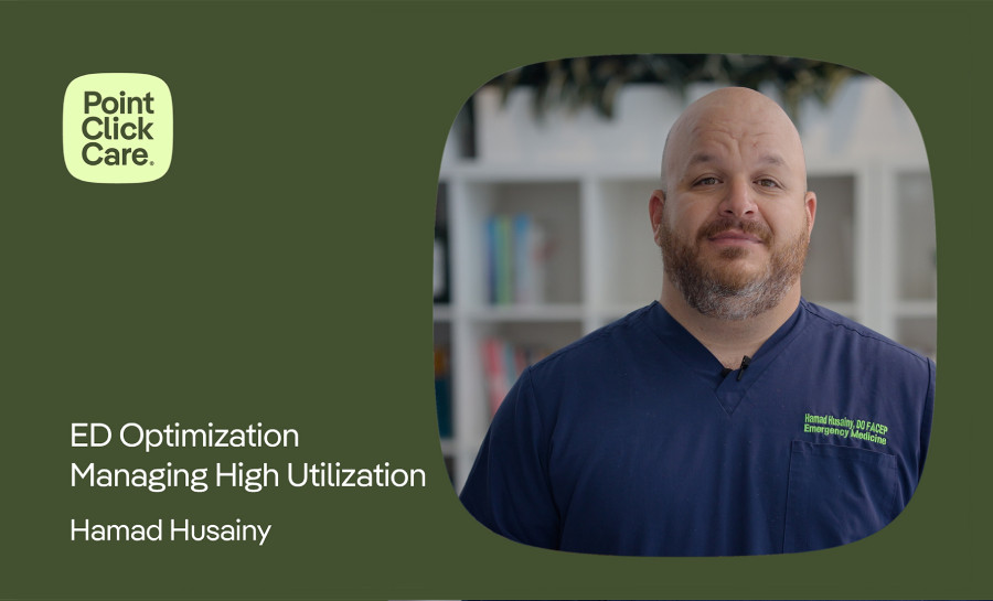 You Have 60 Seconds - Managing High ED Utilization | PointClickCare