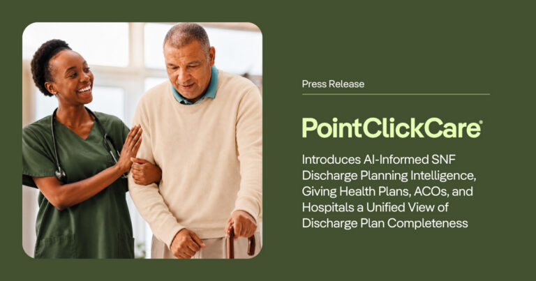 PointClickCare Introduces AI-Informed SNF Discharge Planning ...